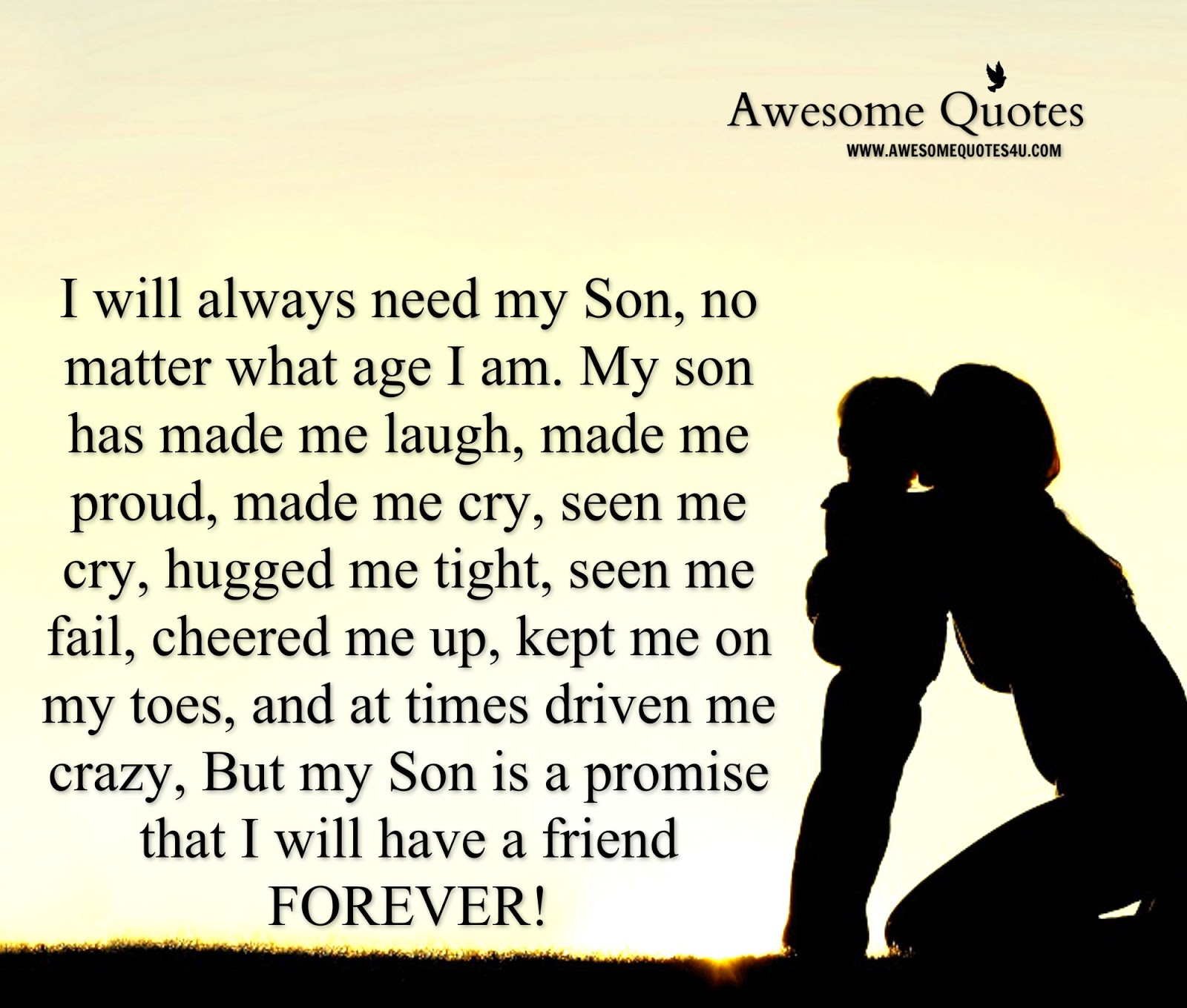 Awesomequotes4u.com: I will always need my Son