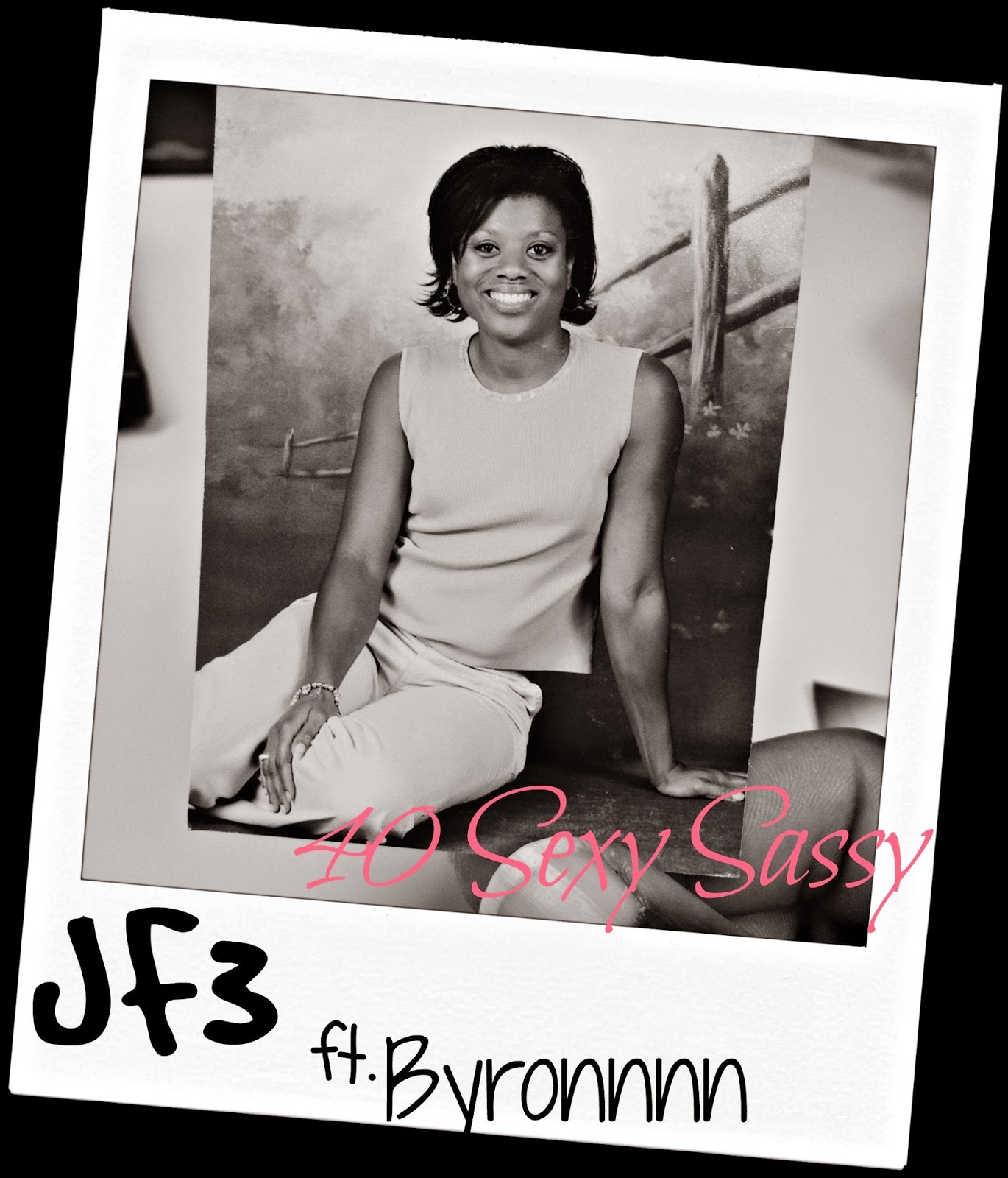 40 Sexy Sassy! JF3 And Byronnnn