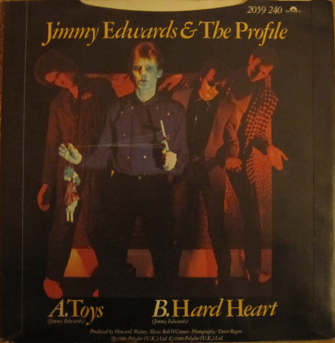 Junk Gunk 'n' Punk: *055* Jimmy Edwards & The Profile - Toys / Hard Heart