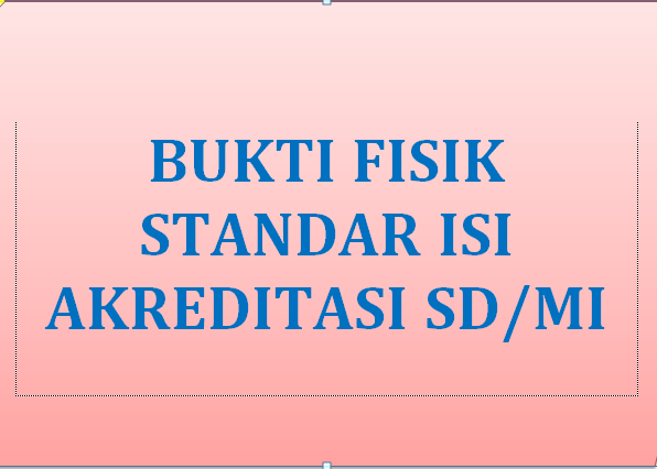 Bukti Fisik Standar Isi Akreditasi SD/MI Terbaru | Perangkat Akreditasi ... Bukti Fisik Standar Isi Akreditasi SD/MI Terbaru | Perangkat Akreditasi ...