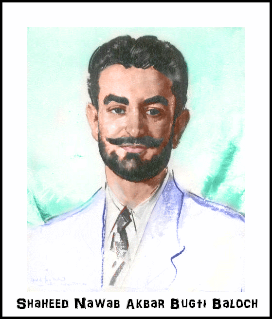 Shaheed Nawab Akbar Bugti Baloch | Dera Bugti