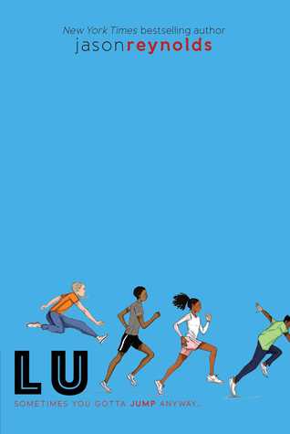 Randomly Reading: Lu (Book #4 of Track) by Jason Reynolds