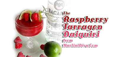 The MARTINI DIVA: The RASPBERRY TARRAGON DAIQUIRI