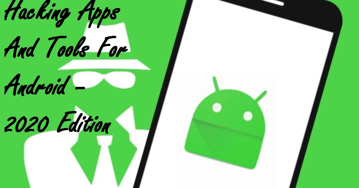 15 Best Free Hacking Apps And Tools For Android – 2020 Edition