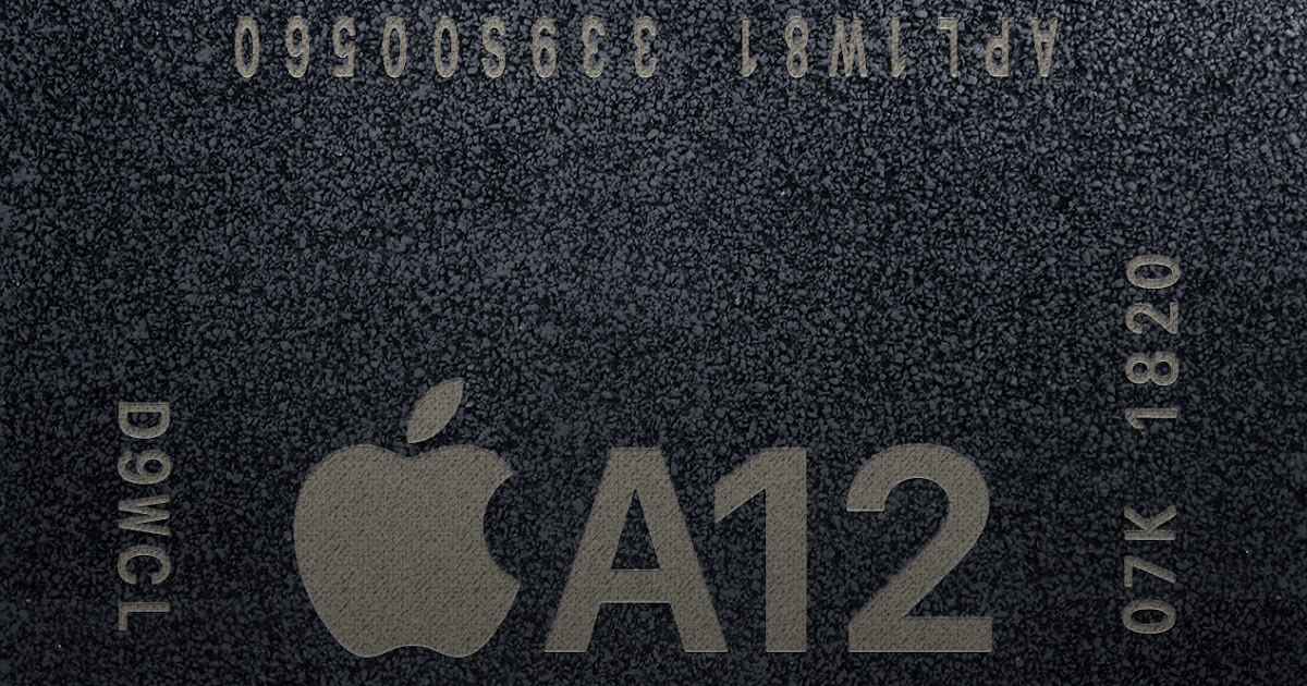 Apple A12 Bionic Specifications and Overview - The Cryd's Daily