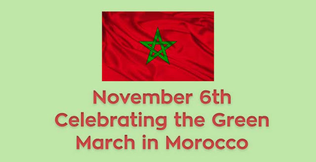 Every Day Is Special: November 6 – Green March Day in Morocco