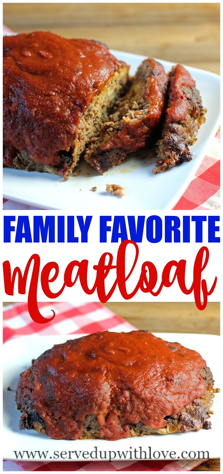 Family Favorite Meatloaf | Served Up With Love