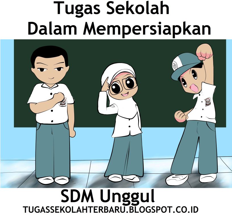 Tugas Sekolah Dalam Mempersiapkan SDM Unggul - Tugas Sekolah