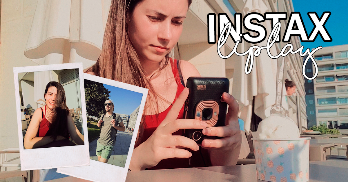 Instax Mini LiPlay - A melhor Instax | Lovable Maria