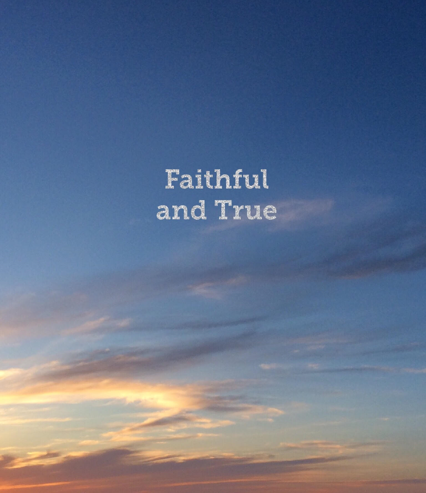 Daily Prayer Faithful And True Daily Prayer Faithful And True