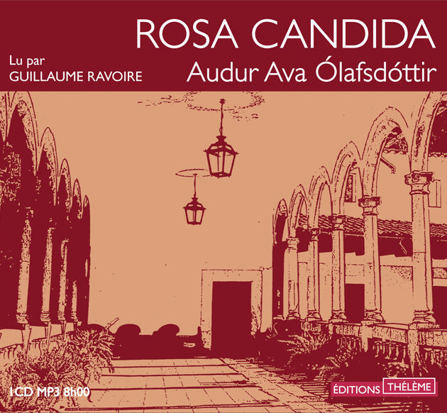 Lire, relire, ne pas lire...: Rosa Candida d'Audur Ava Olafsdottir