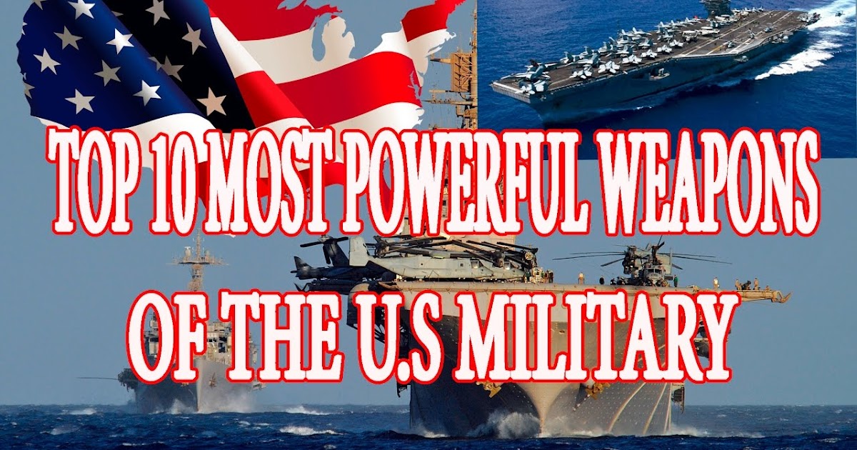 10 Most Powerful Weapons of America - ENGINEERING UPDATES