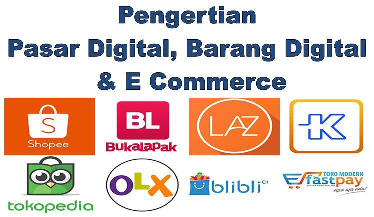 Pengertian Pasar Digital Barang Digital & E Commerce | Mail Chaozkhaky