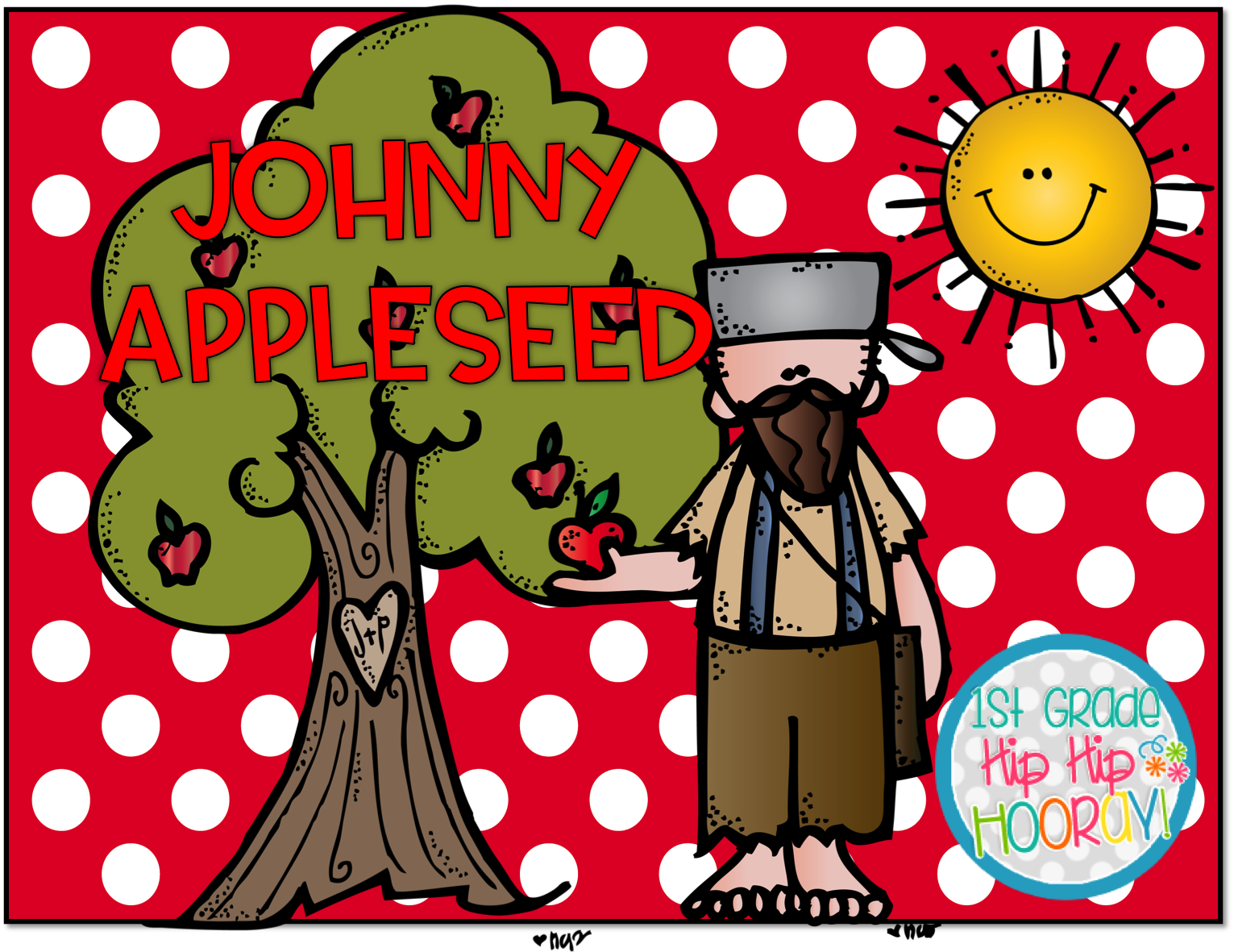 1st Grade Hip Hip Hooray!: Johnny Appleseed! September 26th