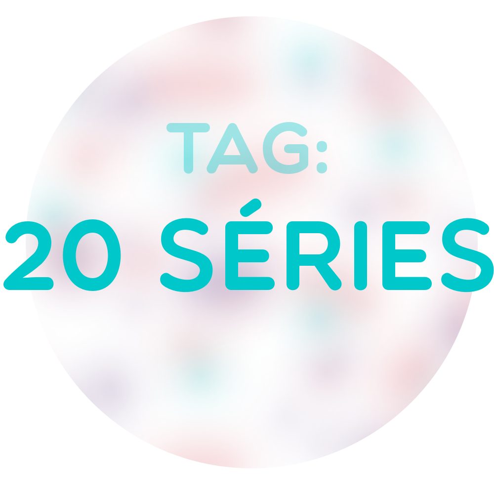 TAG: 20 Séries - Barda Literária
