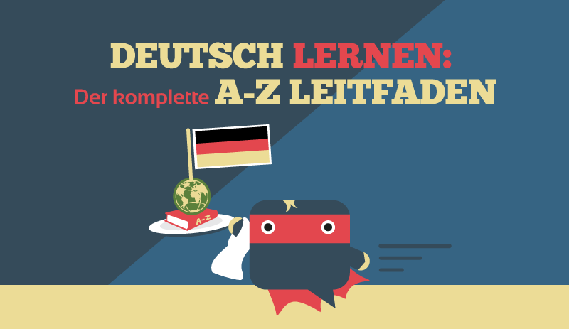 Learn German: The complete step by step guide to learning German as a ...