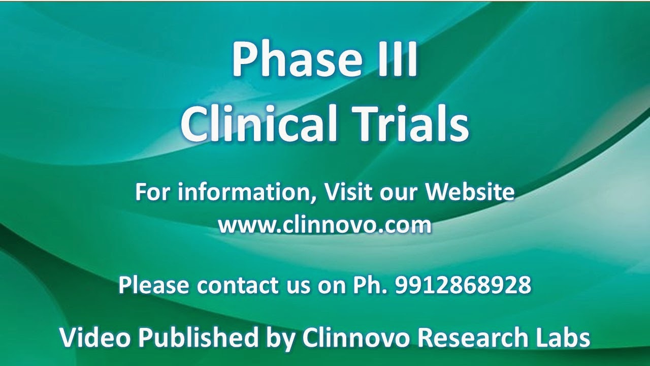 Clinnovo News: Phase III Clinical Trials