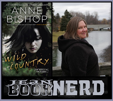 Anne Bishop Interview - Wild Country ~ JeanBookNerd