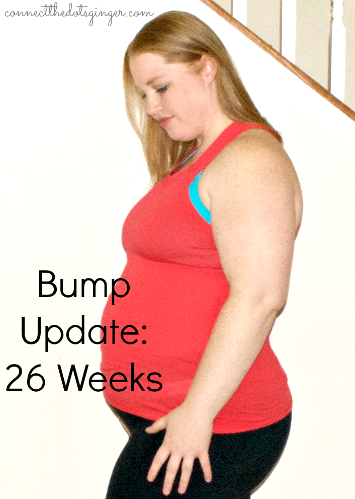 Connect the Dots Ginger | Becky Allen: Bump Update: 26 Weeks