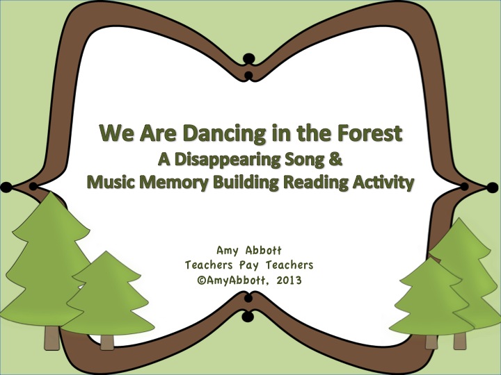 We Are Dancing In the Forest, Disappearing Song PPT - Music a la Abbott ...