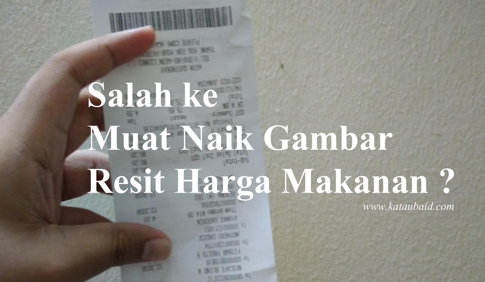 3 Perkara Korang Kena Tahu sebelum Muat Naik Gambar Resit Harga Makanan ...