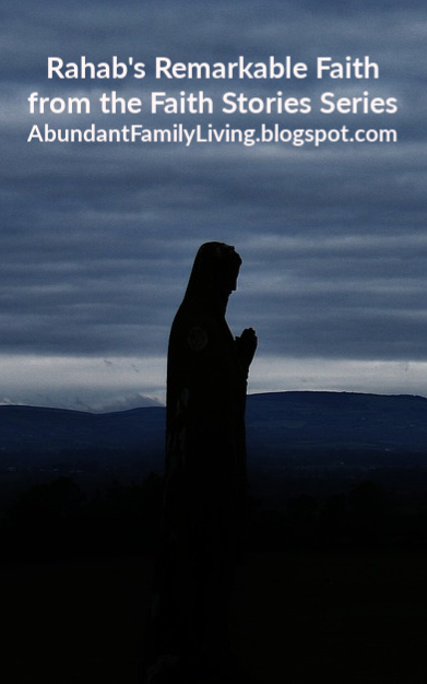 Abundant Family Living: Rahab's Remarkable Faith (Faith Stories Series)