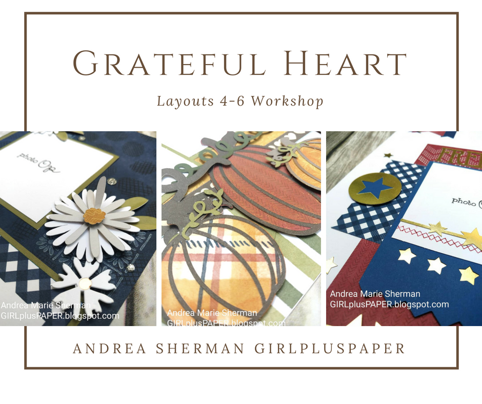 GIRLplusPAPER: CTMH Grateful Heart - FREE - Workshop Guide Layouts 4-6