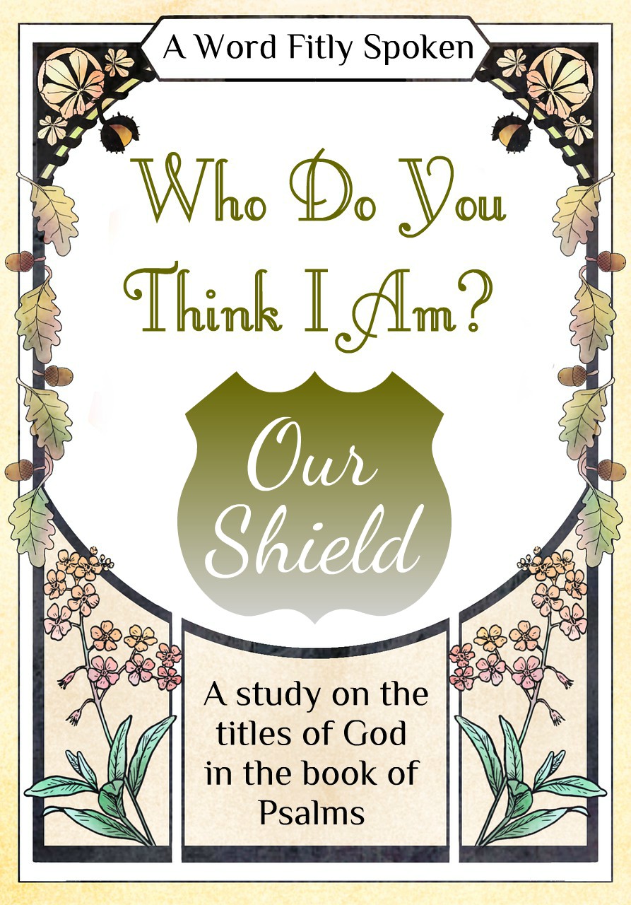 A Word Fitly Spoken: Who Do You Think I Am? - Our Shield