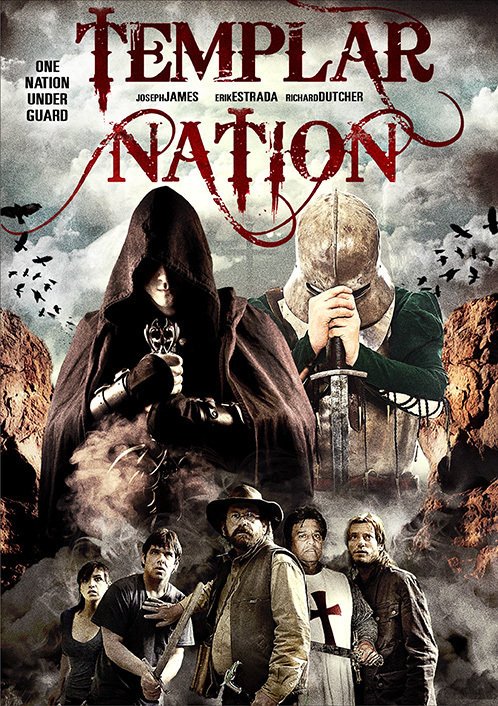 Joseph James Blog: Poster of the movie "Templar Nation" Starring Erik ...