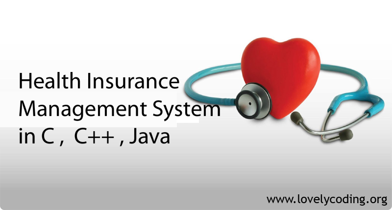 Health Insurance Management System in C/C++/Java Console Version ...