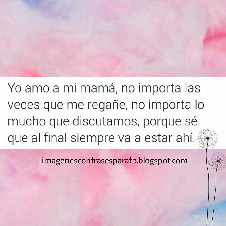 Imagenes Bonitas Y Pensamientos Positivos Imagenes De Yo Amo A Mi Mamá
