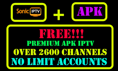 SONIC IPTV : PREMIUM APK LIVE TV + OVER 2600 CHANNELS + NO LIMIT ACCOUNTS - IPTV DROID