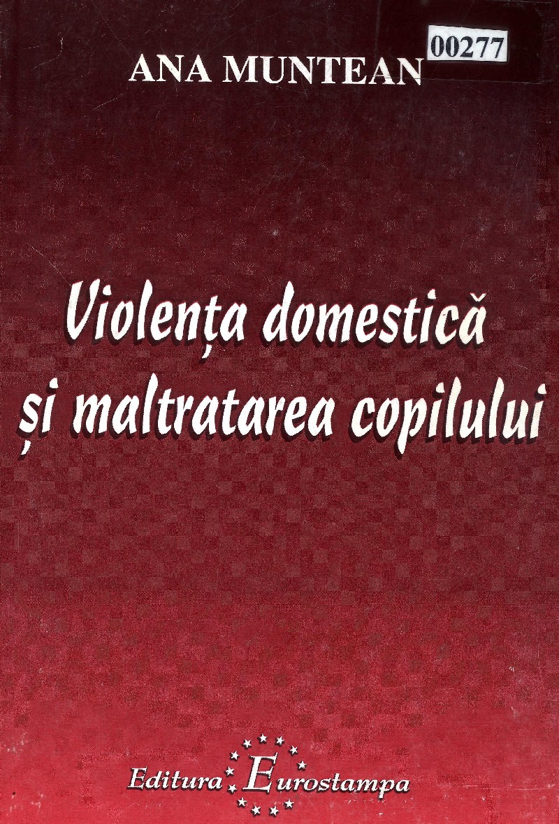 Carti de psihologie: VIOLENTA DOMESTICA SI MALTRATAREA COPILULUI