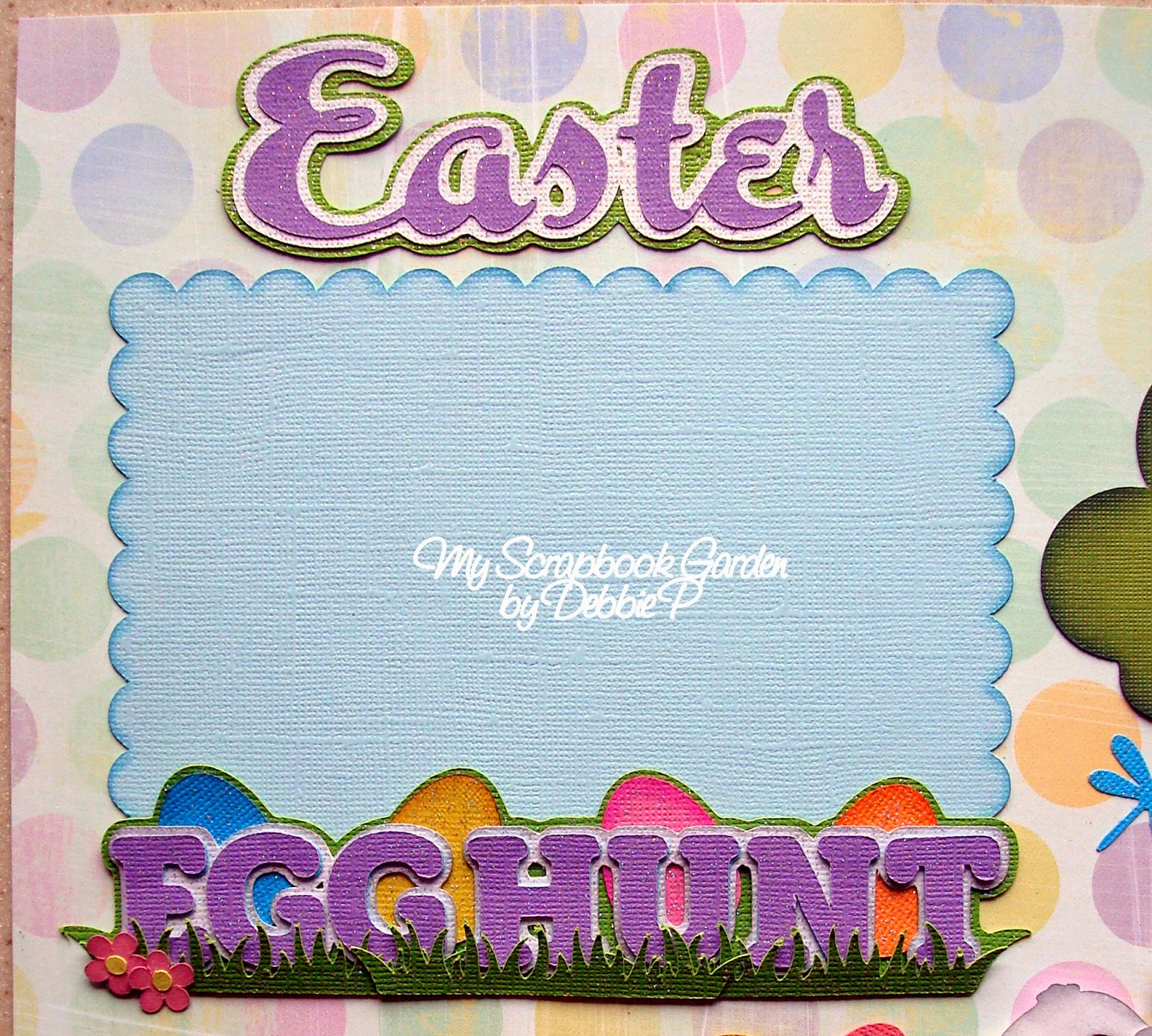 My Scrapbook Garden: Easter Egg Hunt Fun Layout