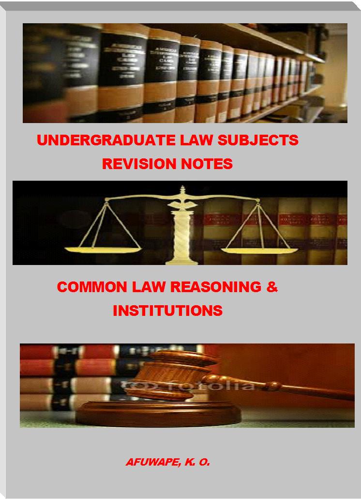 OLATUNDE'S LAWNOTES INFORMATION: UNDERGRADUATE LAW SUBJECT REVISION NOTES