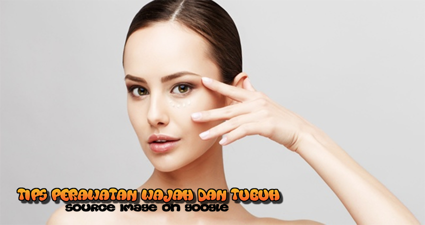 Cara Agar Kulit Cantik dan Mulus bak Porselen ~ Tips Perawatan ...