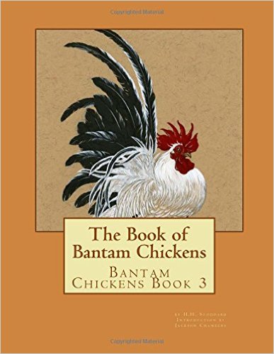 Bantam Chicken Breeds - All About Bantams, Books About Bantams and more ...