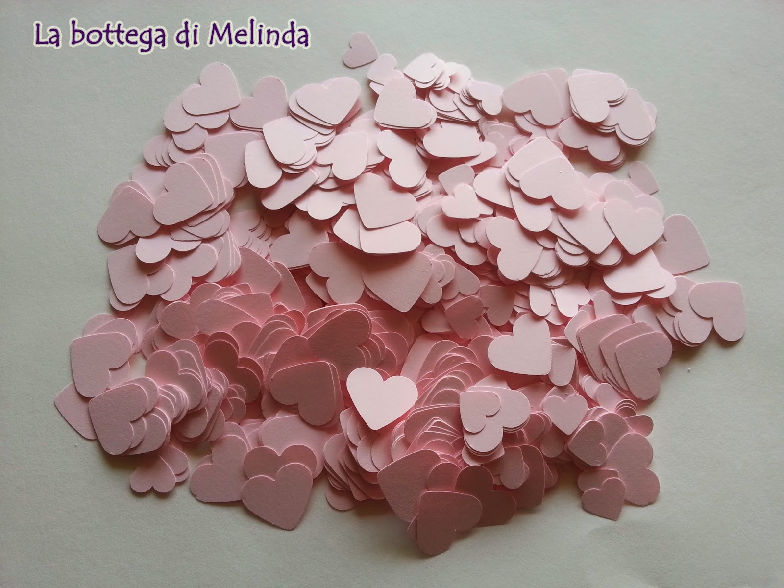 La bottega di Melinda: Coriandoli Cuori