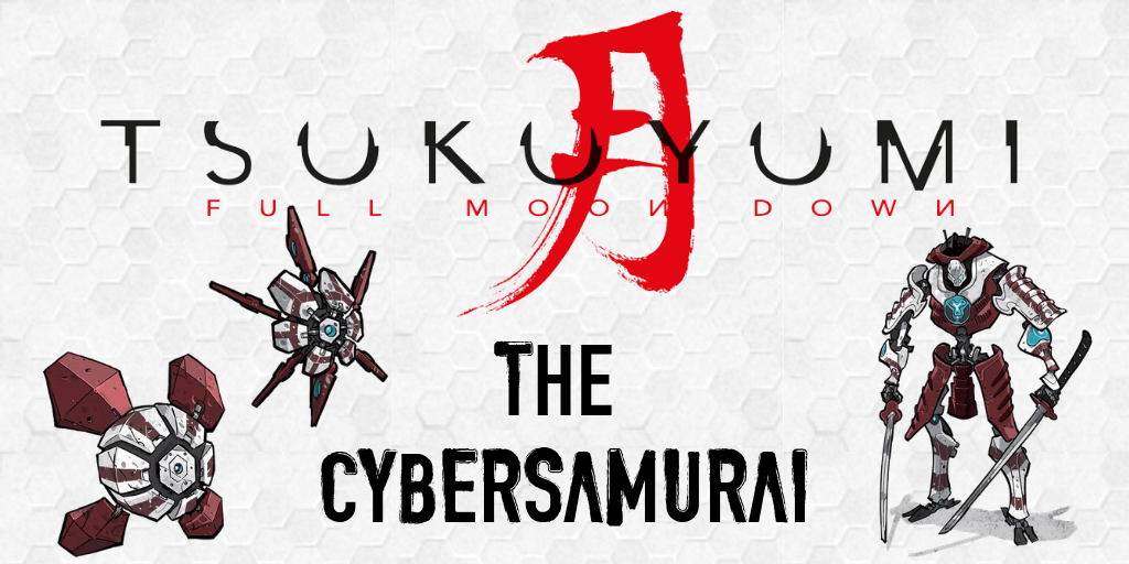 [TMP] "Cyber Samurai Preview" Topic