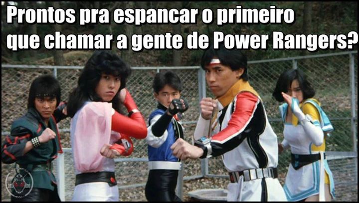 Blog Daileon: Meme anti-Power Rangers incentiva espancamento na tokunet
