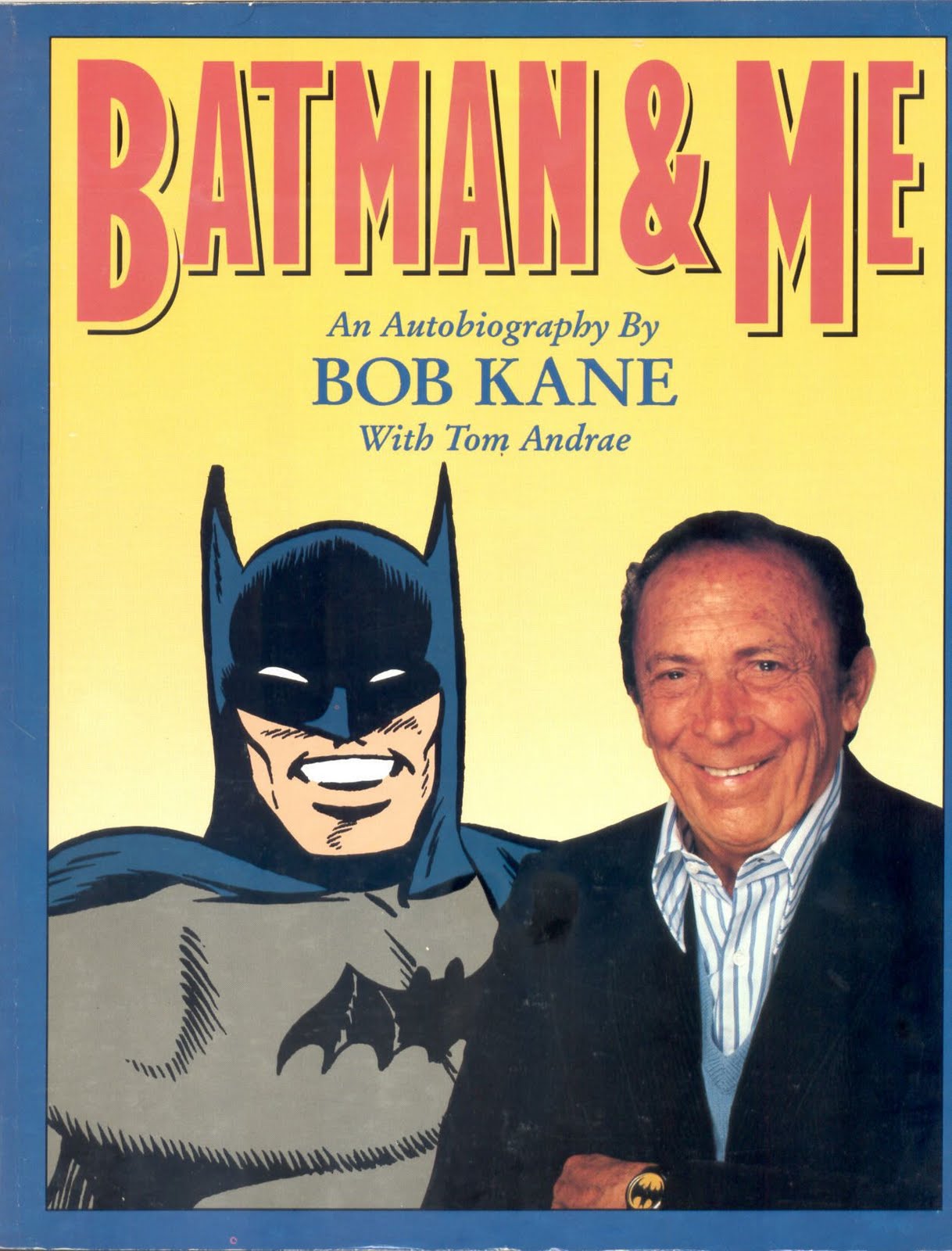 Bob Kane. El papá Bat-Man - La Wacha