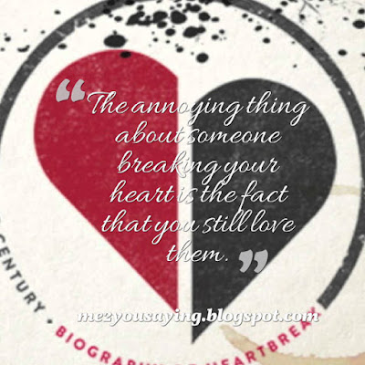 Great Sayings: HEARTBREAK QUOTES