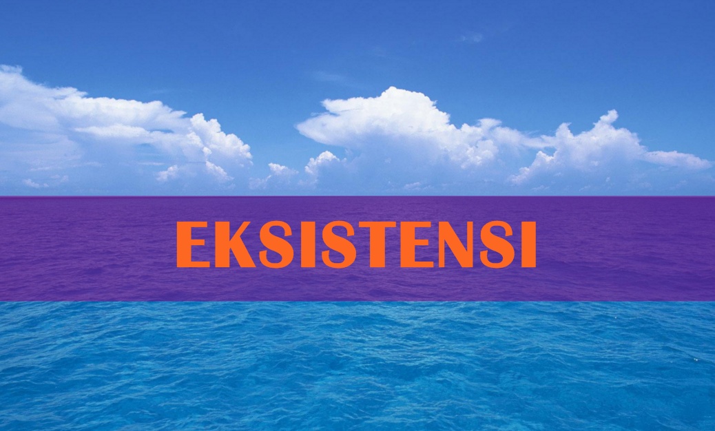 Pengertian Eksistensi | Definisi Pakar