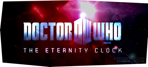 Tardis Base - Here for YOU & WHO: DOCTOR WHO: THE ETERNITY CLOCK PS3 ...