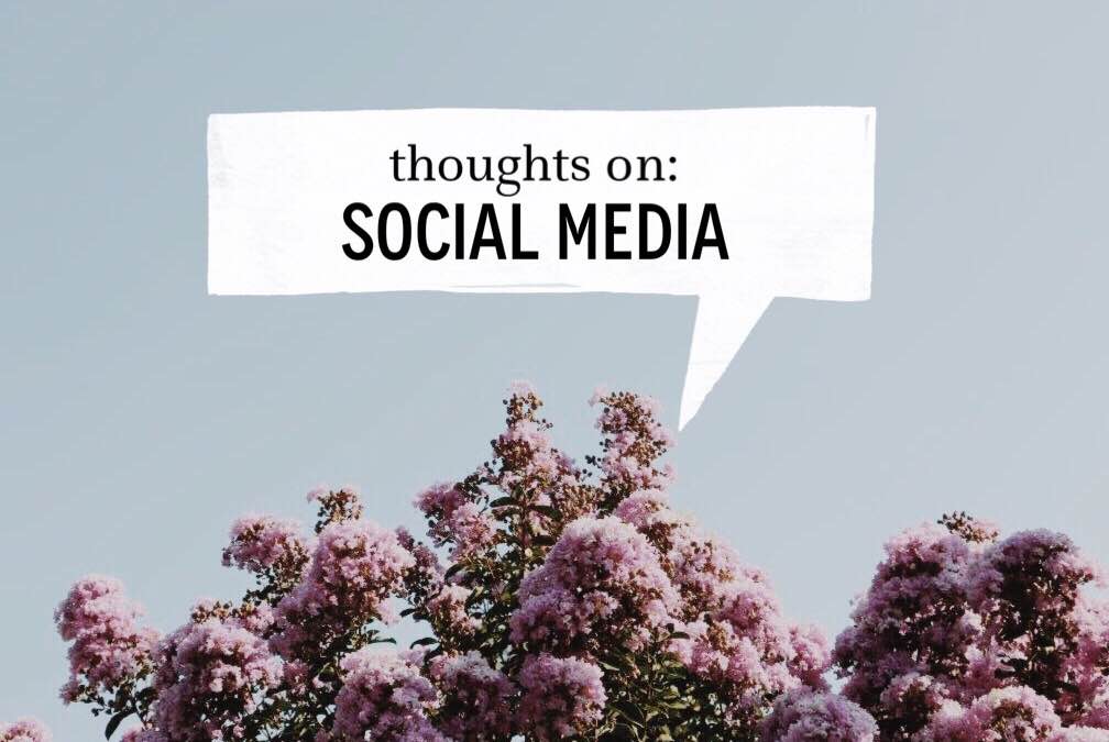 creating a lovely life: thoughts on: social media