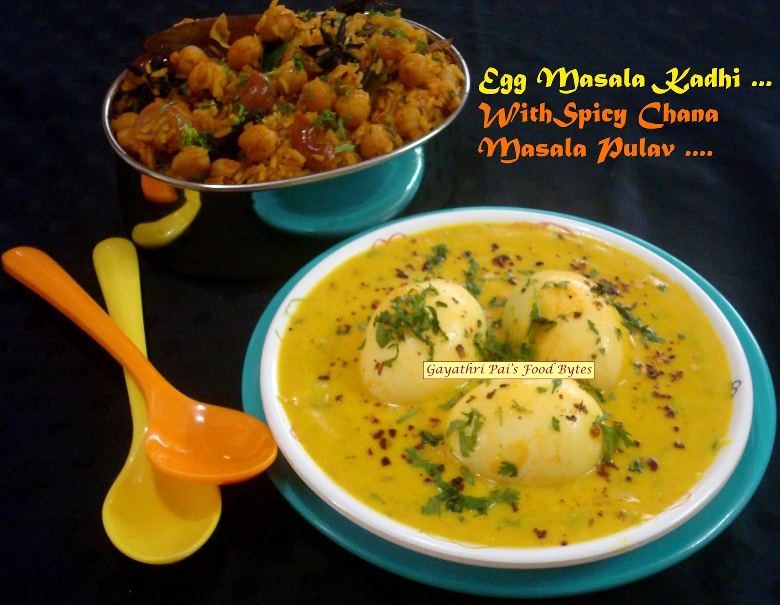 Gayathri Pai's Food Bytes: Kabuli Chana Masala Pulav With Egg Masala Kadhi.