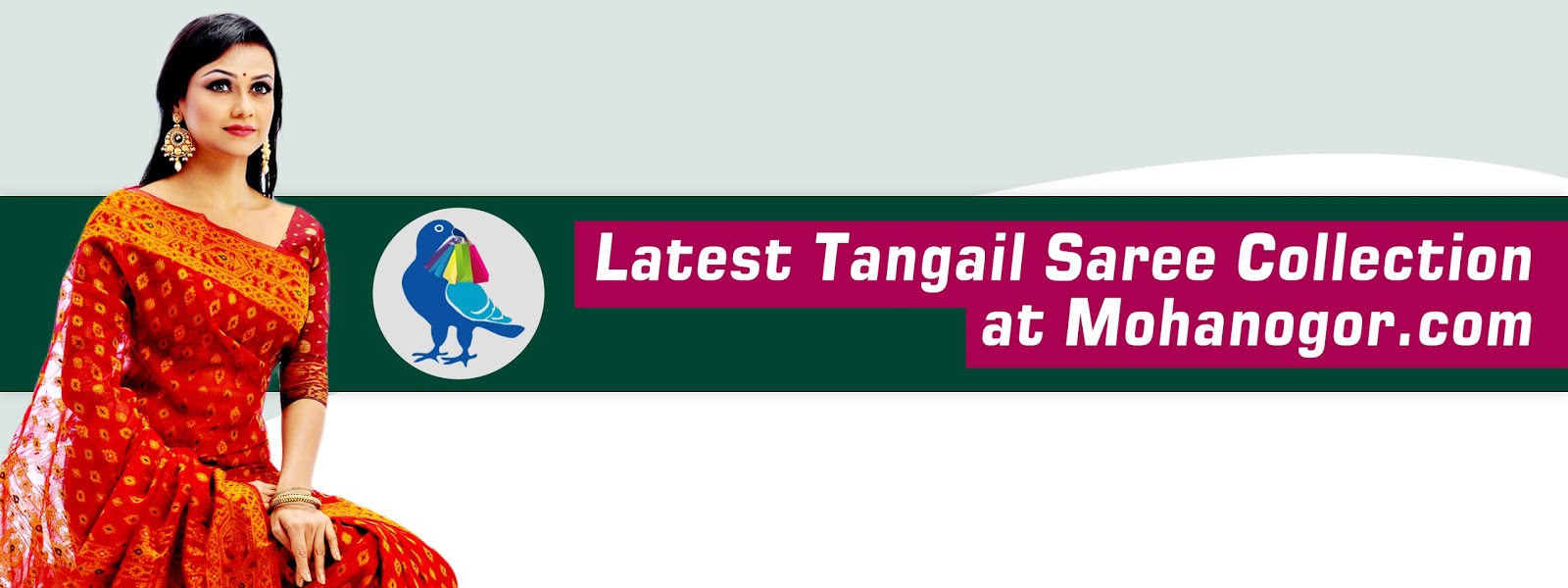 Latest Tangail Saree Collection at Mohanogor Shop ~ ONLINE STORE BANGLADESH