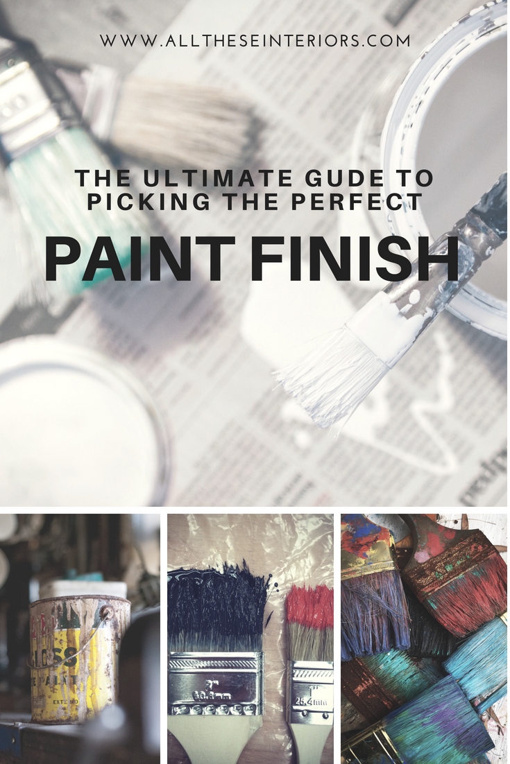 How to choose a paint finish | All These Interiors