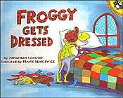Bridgid's Children's Literature Blog: Froggy Gets Dressed. By: Jonathan ...