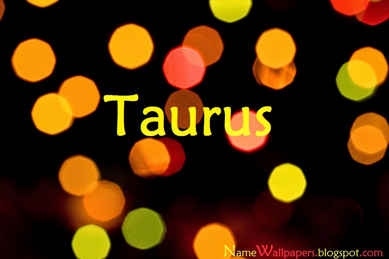 Taurus Name Wallpapers Taurus ~ Name Wallpaper Urdu Name Meaning Name ...